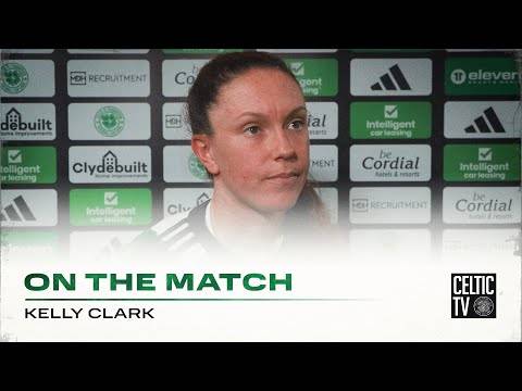 On the Match with Kelly Clark | Celtic FC Women 6-0 Motherwell - Celtic ...