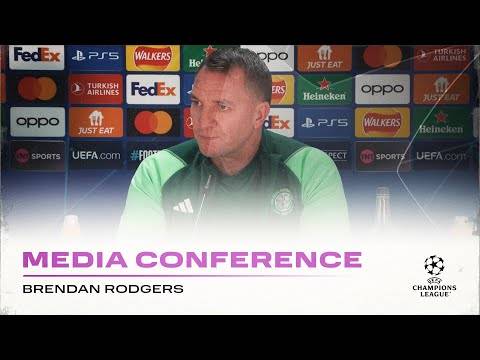 Full Champions League Media Conference | Celtic Manager Brendan Rodgers ahead of # ...