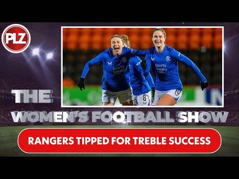 Rangers Tipped for Treble Success | Women’s Football Show - PLZ Soccer ...