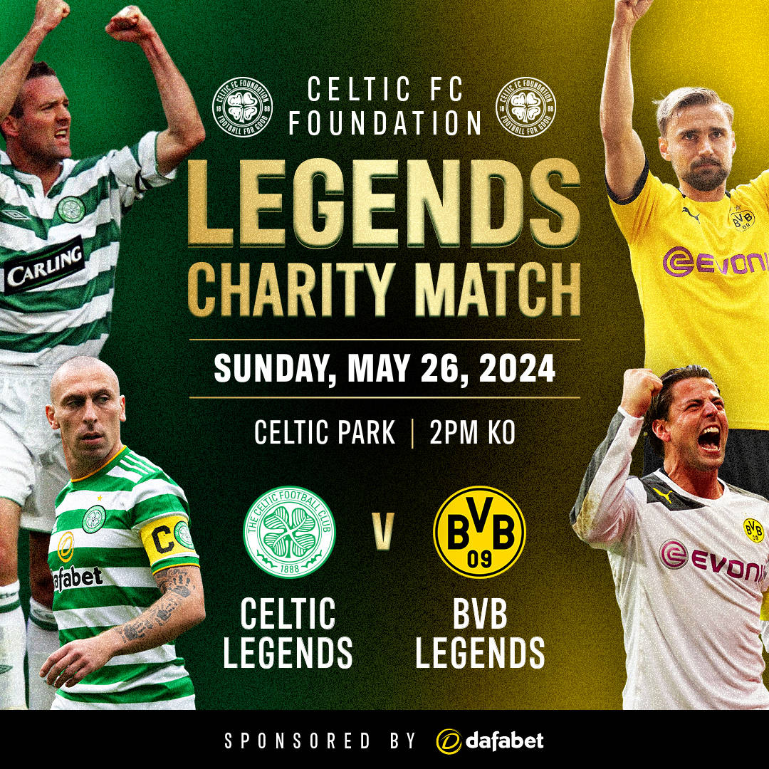 Join Us on May 26 for Celtic FC Foundation’s Legends Charity Match with ...