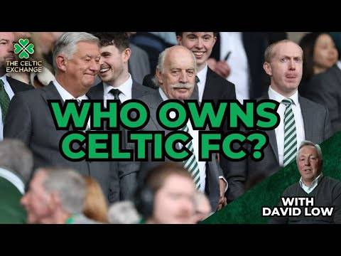 Who Owns Celtic And Are We At Risk From Unsavoury Ownership? | With ...