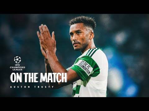 Auston Trusty On The Match | Atalanta 0-0 Celtic | Resolute Celts ...