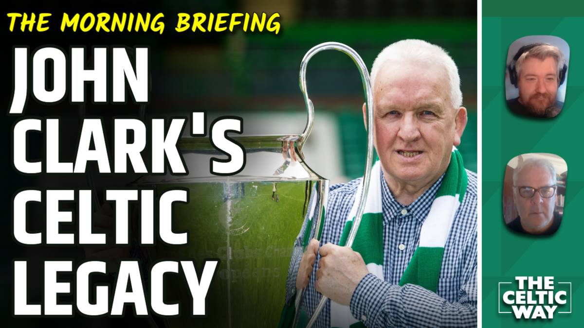 Remembering John Clark and a little known Fergus McCann Celtic story ...
