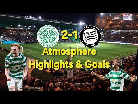 Celtic 2-1 Sturm Graz | Atmosphere Highlights & Goals Europa League ...